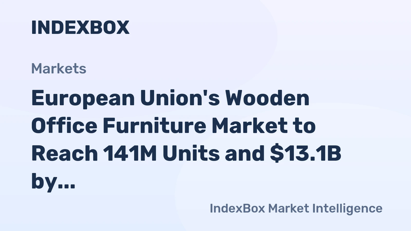 European Union's Wooden Office Furniture Market to Reach 141M Units and $13.1B by 2035