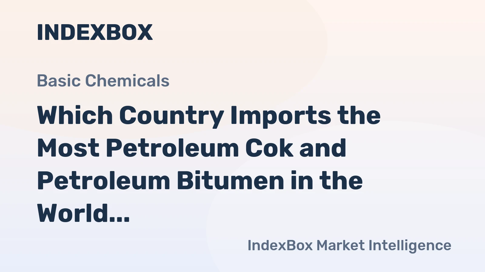 Which Country Imports the Most Petroleum Cok and Petroleum Bitumen in the World?