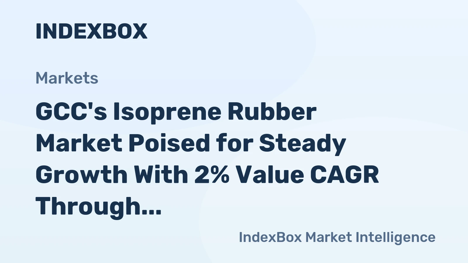 GCC's Isoprene Rubber Market Poised for Steady Growth With 2% Value CAGR Through 2035