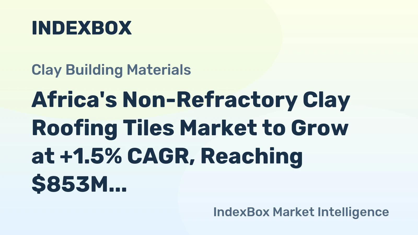 Africa's Non-Refractory Clay Roofing Tiles Market to Grow at +1.5% CAGR, Reaching $853M by 2035