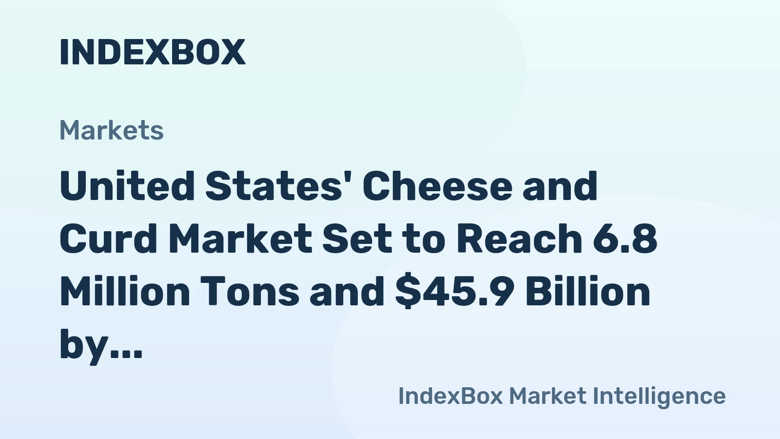 United States' Cheese and Curd Market Set to Reach 6.8 Million Tons and $45.9 Billion by 2035