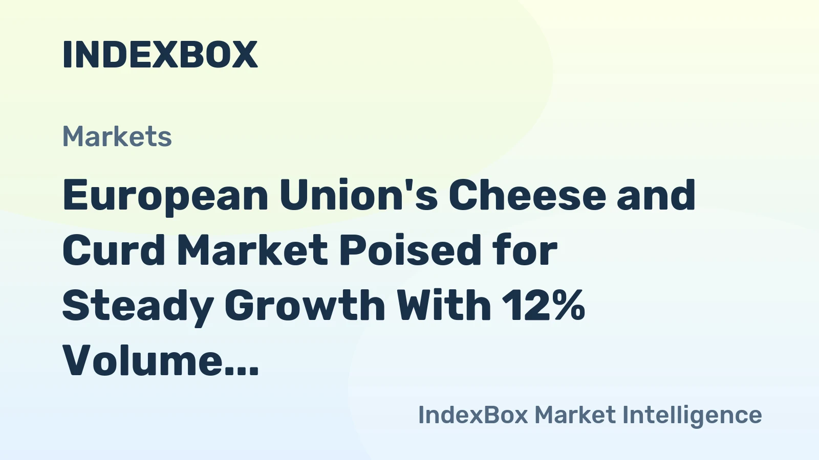 European Union's Cheese and Curd Market Poised for Steady Growth With 12% Volume CAGR Through 2035