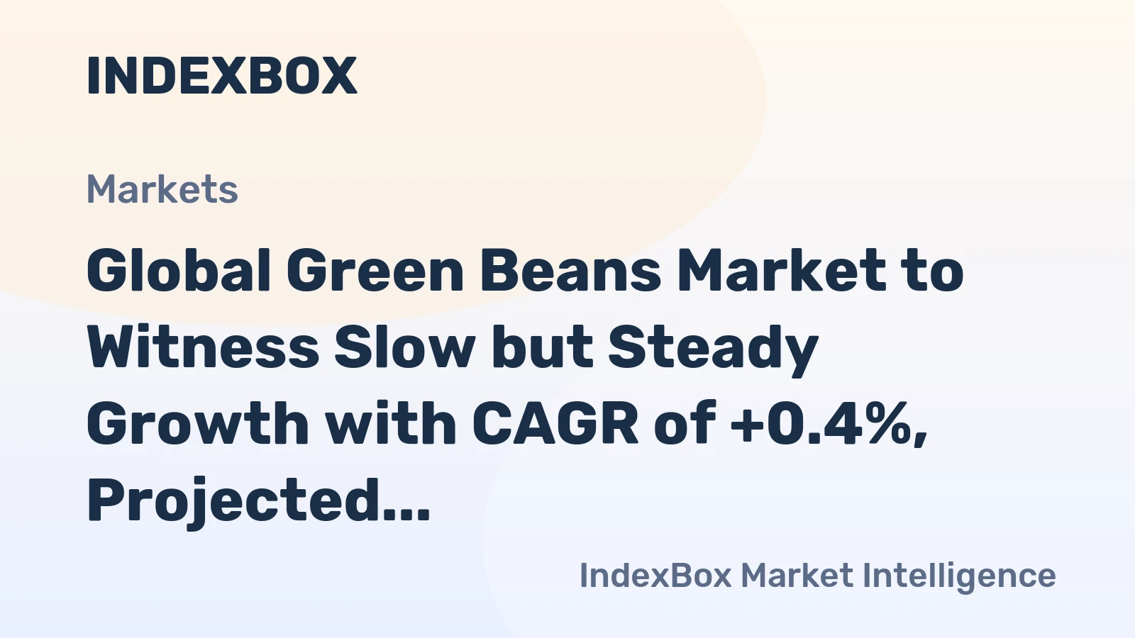 Global Green Beans Market to Witness Slow but Steady Growth with CAGR of +0.4%, Projected to Reach $53.3B by 2035