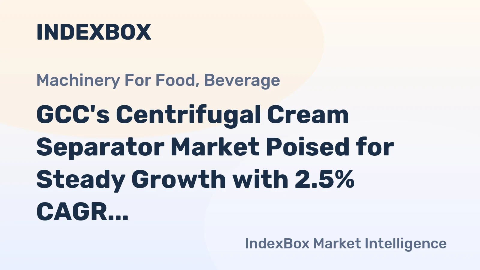 GCC's Centrifugal Cream Separator Market Poised for Steady Growth with 2.5% CAGR Value Increase