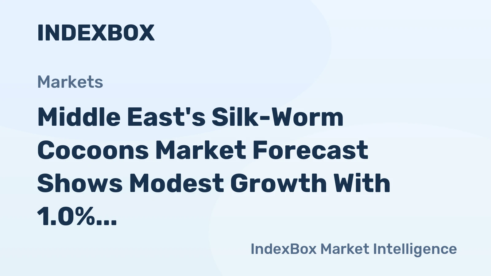 Middle East's Silk-Worm Cocoons Market Forecast Shows Modest Growth With 1.0% CAGR