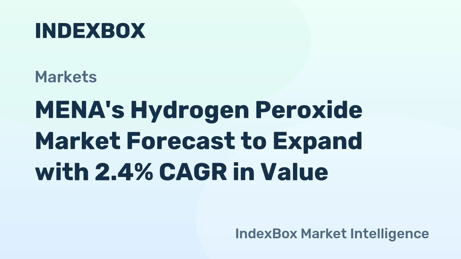 MENA's Hydrogen Peroxide Market Forecast to Expand with 2.4% CAGR in Value
