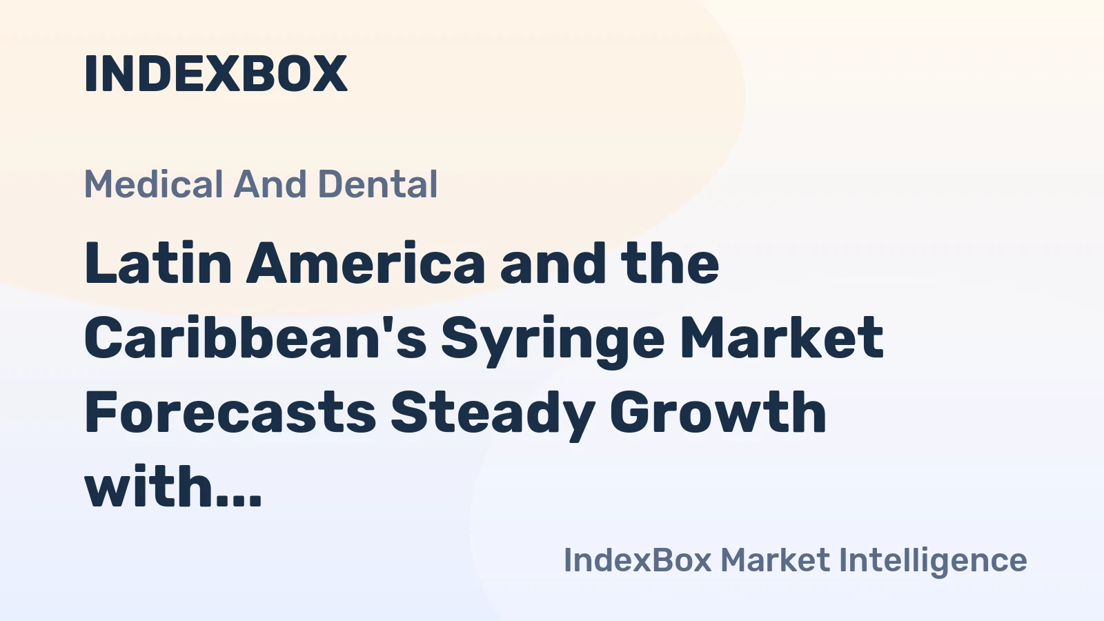 Latin America and the Caribbean's Syringe Market Forecasts Steady Growth with a 0.9% CAGR in Value