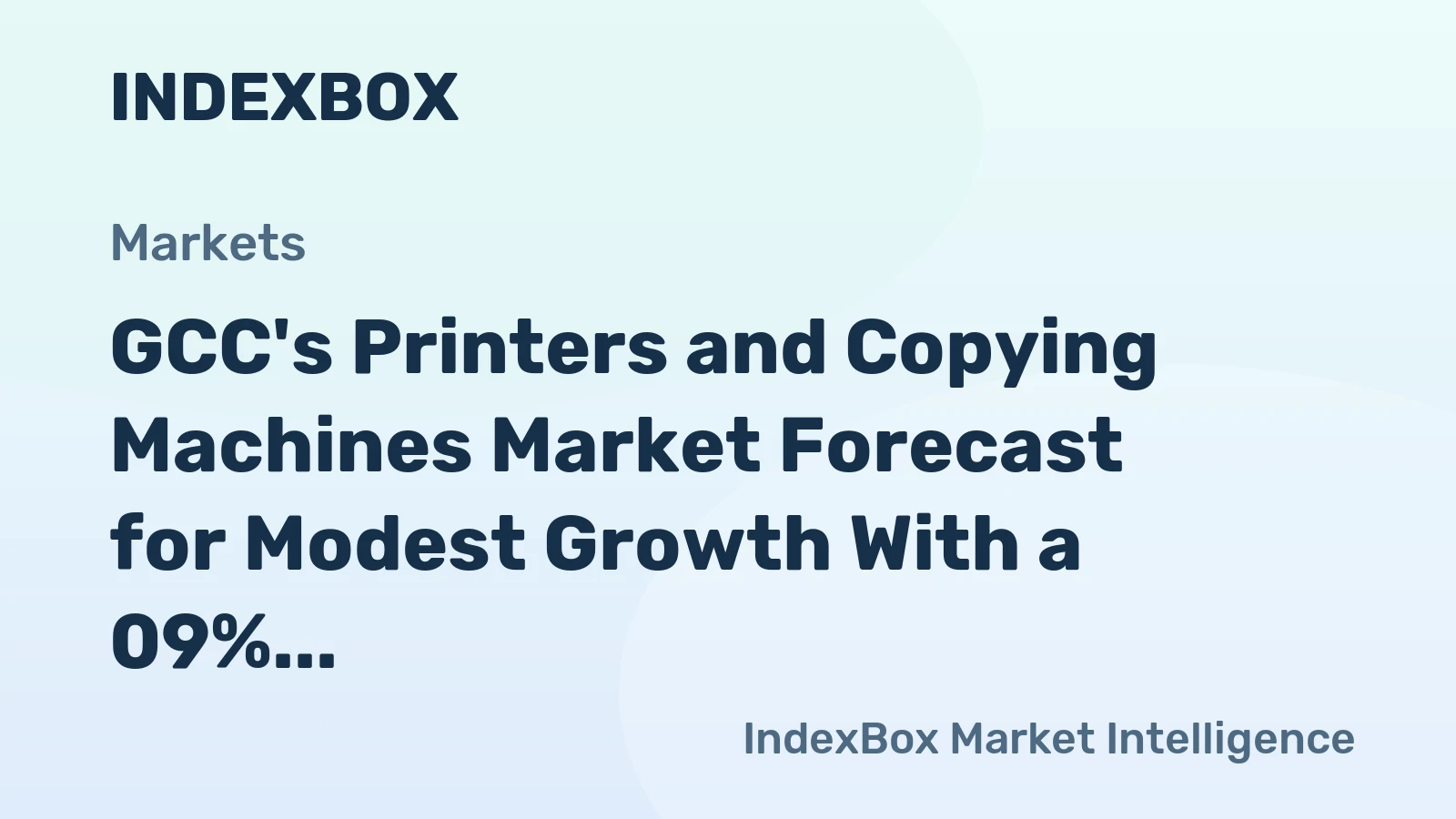 GCC's Printers and Copying Machines Market Forecast for Modest Growth With a 09% Volume CAGR