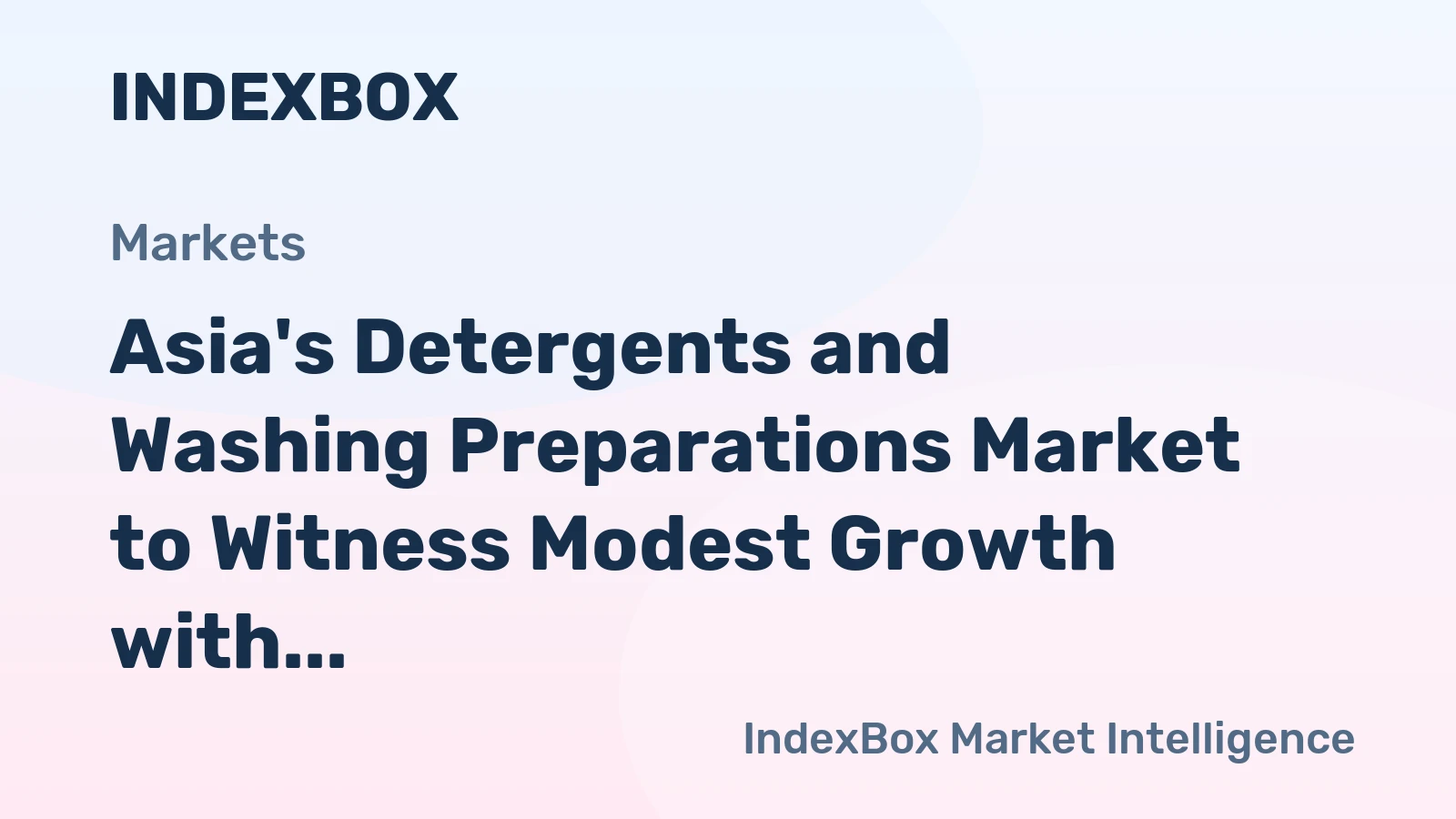 Asia's Detergents and Washing Preparations Market to Witness Modest Growth with +1.2% CAGR Between 2024-2035