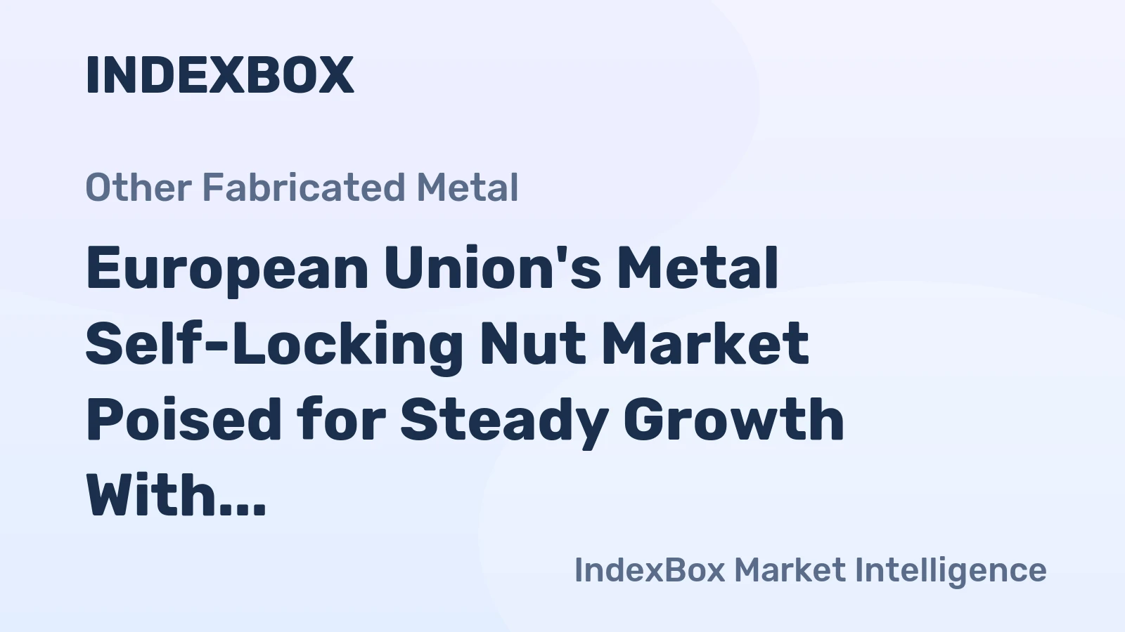 European Union's Metal Self-Locking Nut Market Poised for Steady Growth With 19% Volume CAGR Through 2035