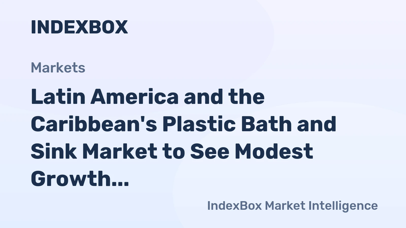 Latin America and the Caribbean's Plastic Bath and Sink Market to See Modest Growth With a +0.1% Volume CAGR Through 2035