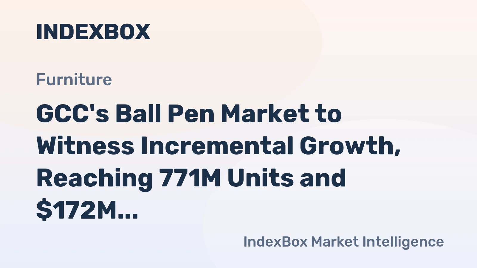 GCC's Ball Pen Market to Witness Incremental Growth, Reaching 771M Units and $172M by 2035