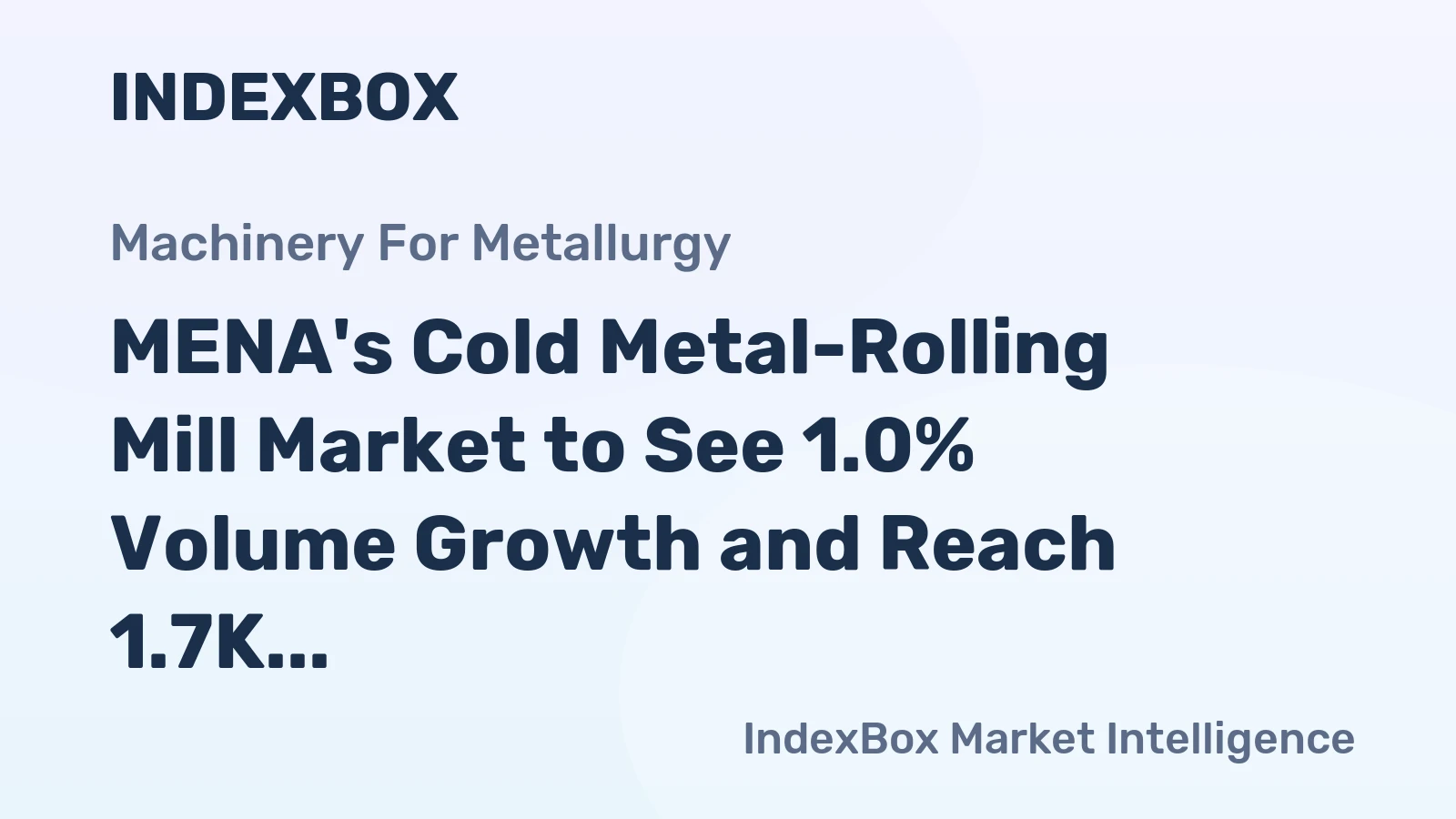 MENA's Cold Metal-Rolling Mill Market to See 1.0% Volume Growth and Reach 1.7K Units by 2035, Valued at $362M