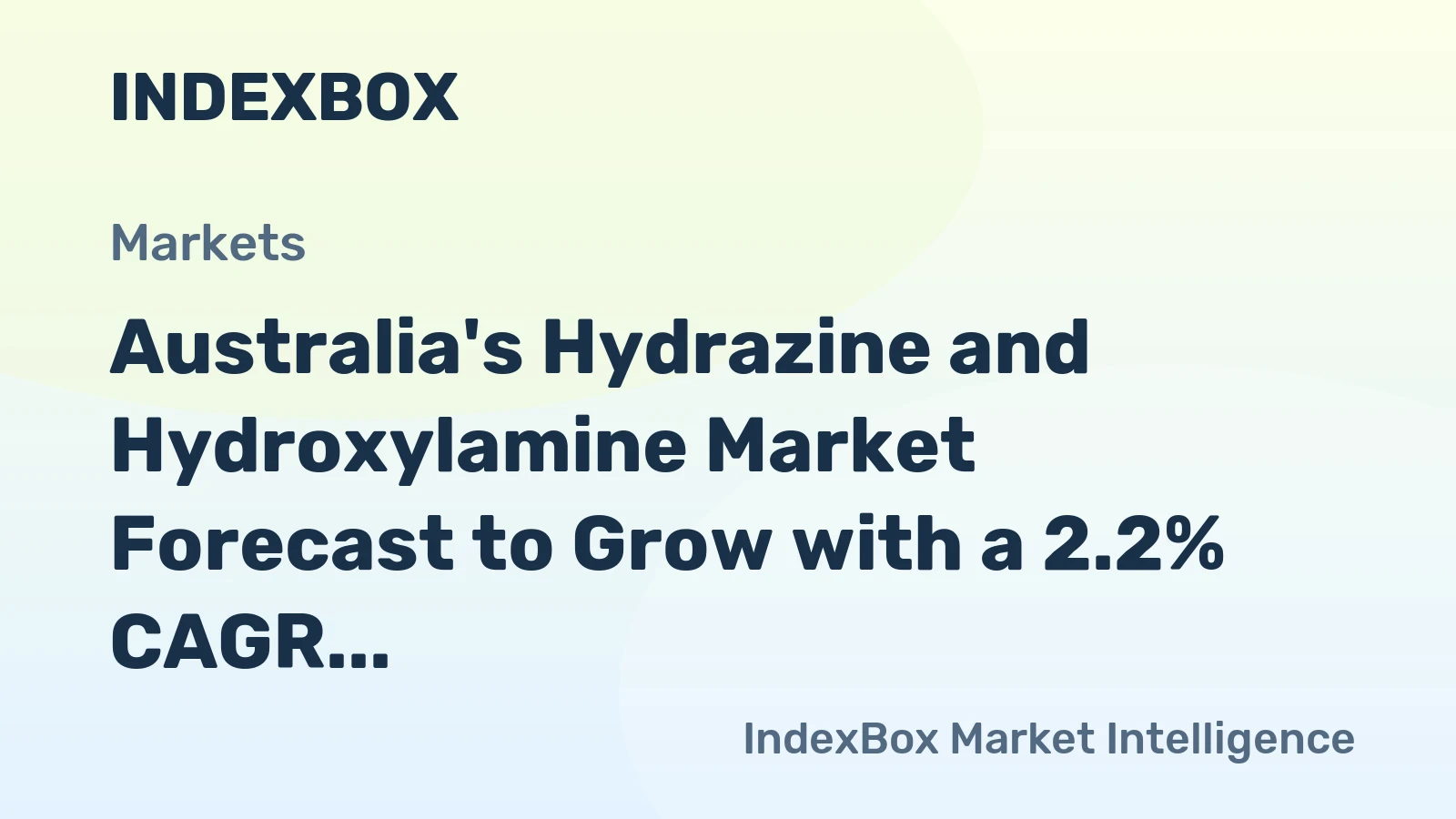 Australia's Hydrazine and Hydroxylamine Market Forecast to Grow with a 2.2% CAGR