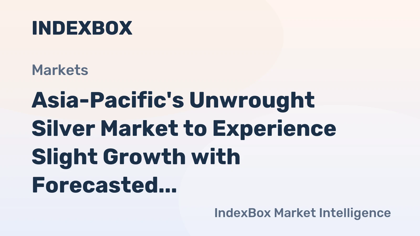 Asia-Pacific's Unwrought Silver Market to Experience Slight Growth with Forecasted CAGR of +0.6% from 2024 to 2035