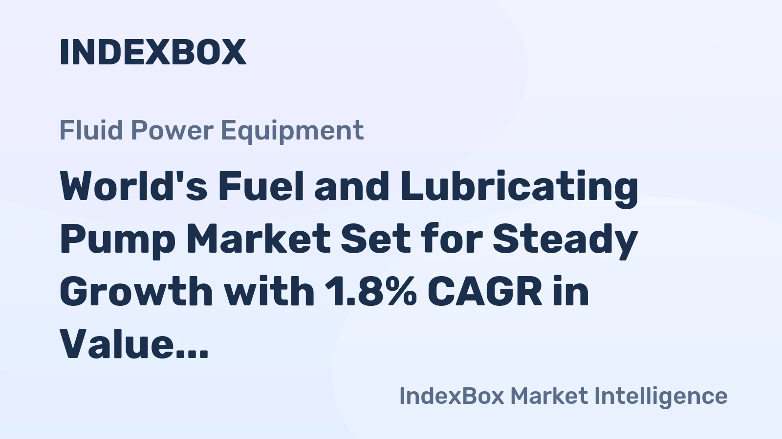 World's Fuel and Lubricating Pump Market Set for Steady Growth with 1.8% CAGR in Value Through 2035