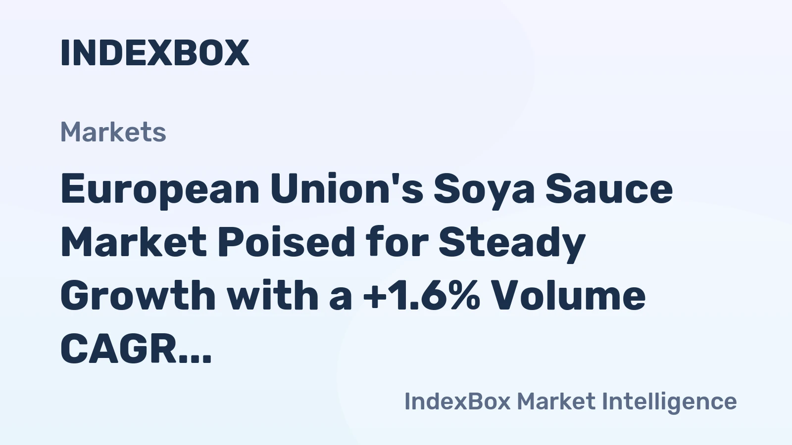 European Union's Soya Sauce Market Poised for Steady Growth with a +1.6% Volume CAGR