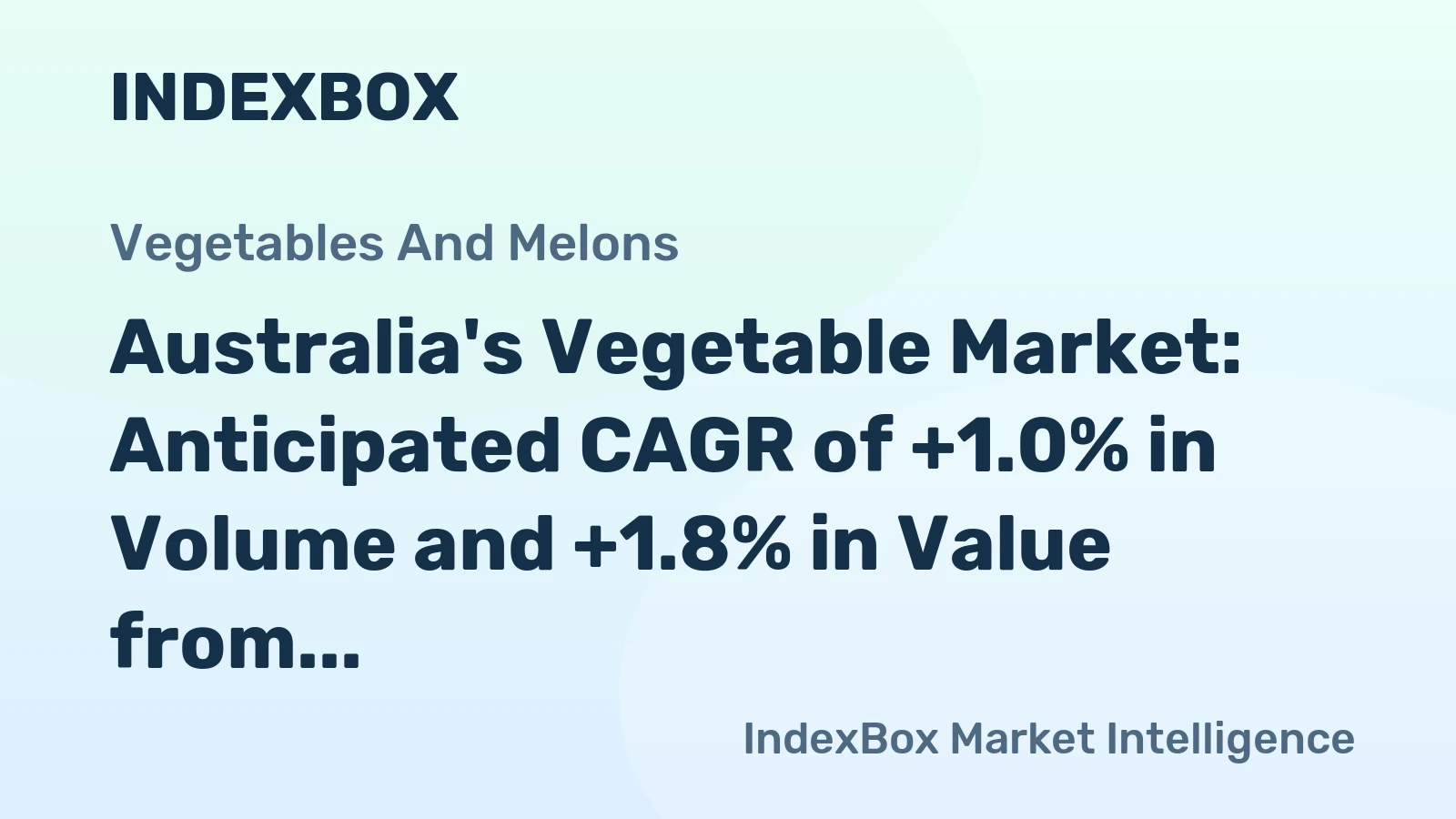 Australia's Vegetable Market: Anticipated CAGR of +1.0% in Volume and +1.8% in Value from 2024 to 2035