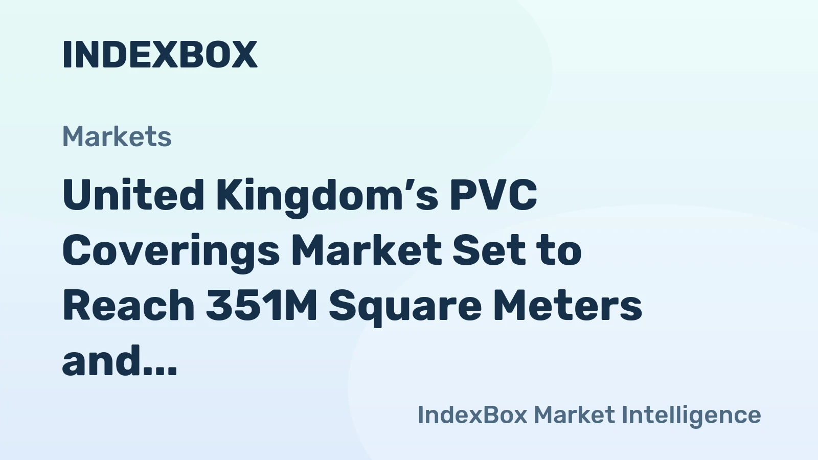 United Kingdom’s PVC Coverings Market Set to Reach 351M Square Meters and $687M in Value