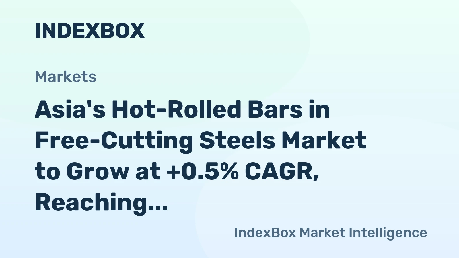 Asia's Hot-Rolled Bars in Free-Cutting Steels Market to Grow at +0.5% CAGR, Reaching $721M by 2035