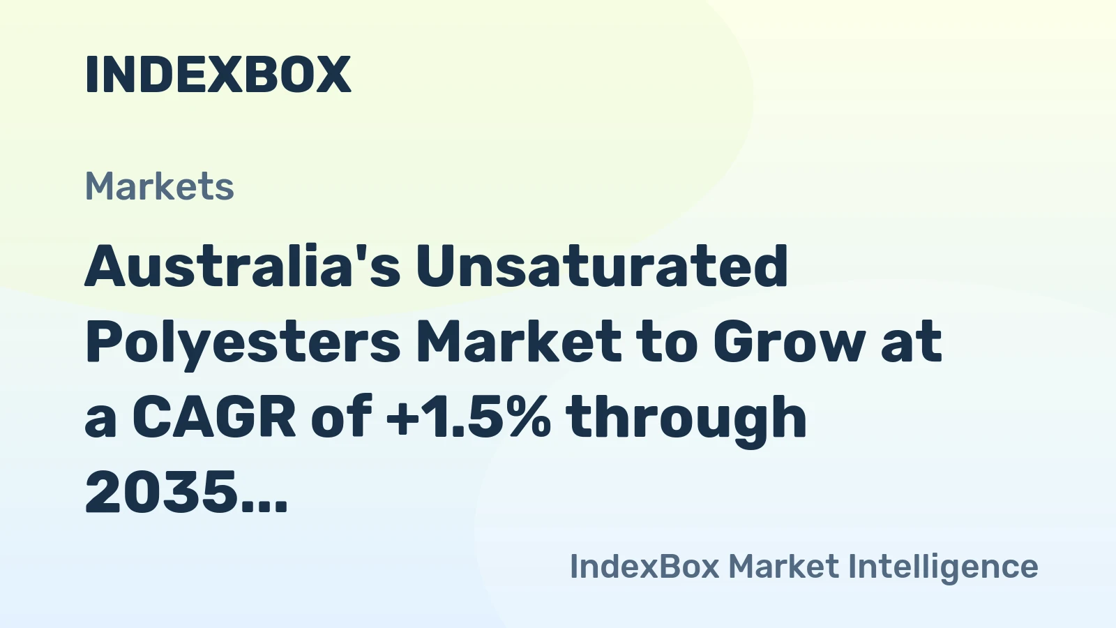 Australia's Unsaturated Polyesters Market to Grow at a CAGR of +1.5% through 2035