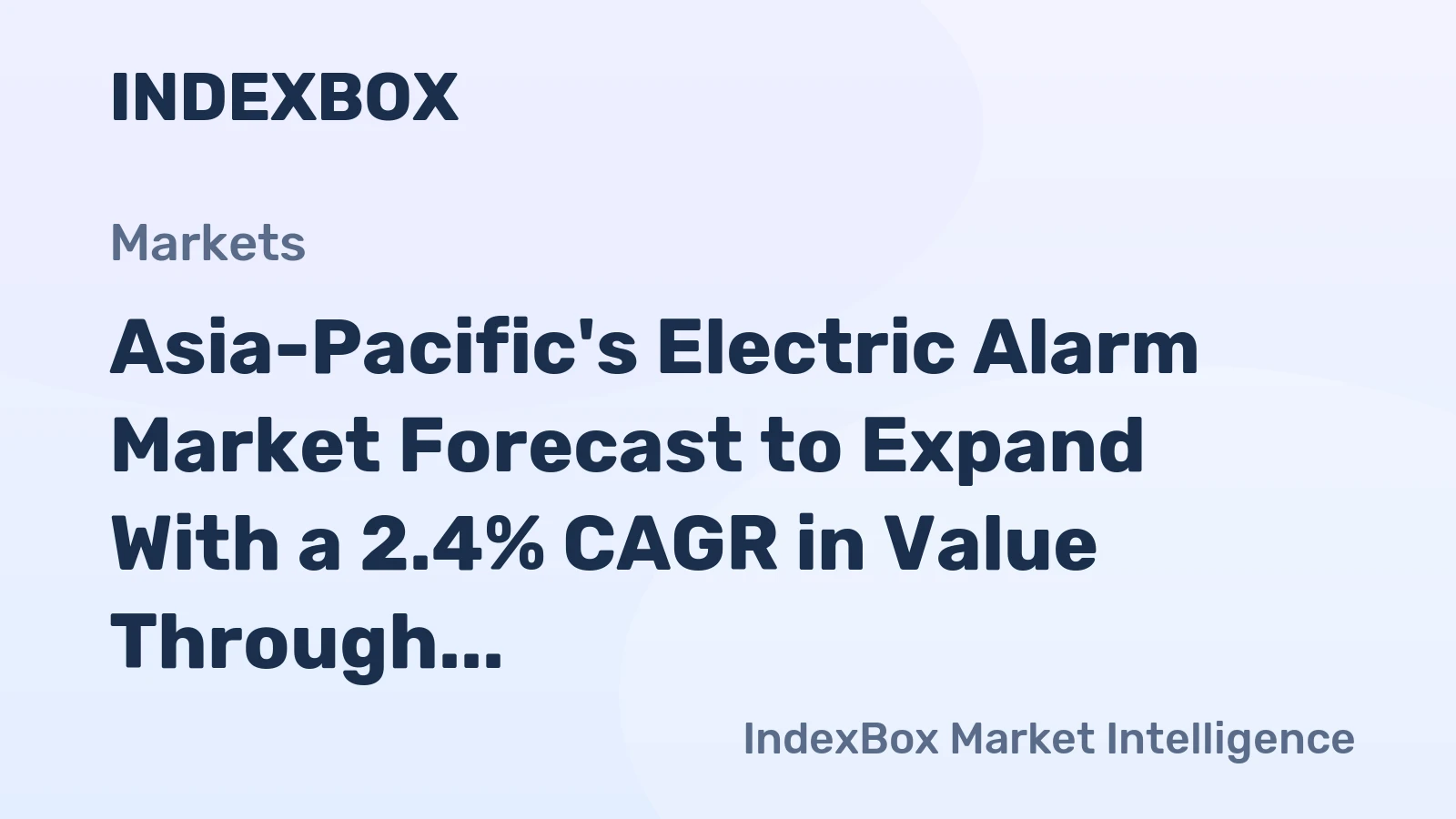 Asia-Pacific's Electric Alarm Market Forecast to Expand With a 2.4% CAGR in Value Through 2035