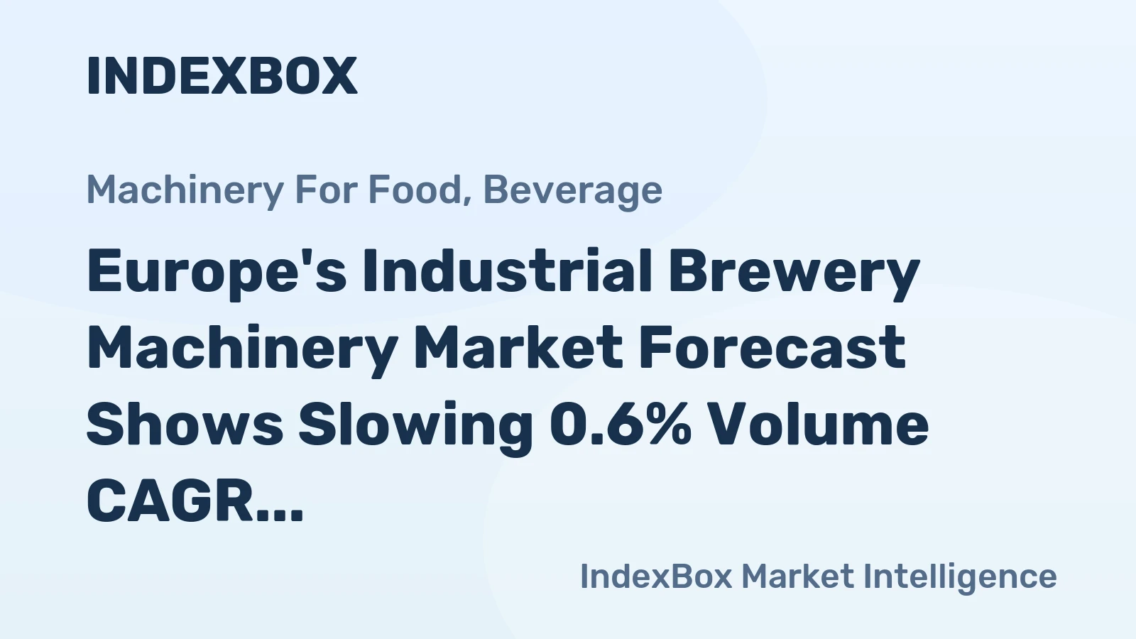 Europe's Industrial Brewery Machinery Market Forecast Shows Slowing 0.6% Volume CAGR Through 2035