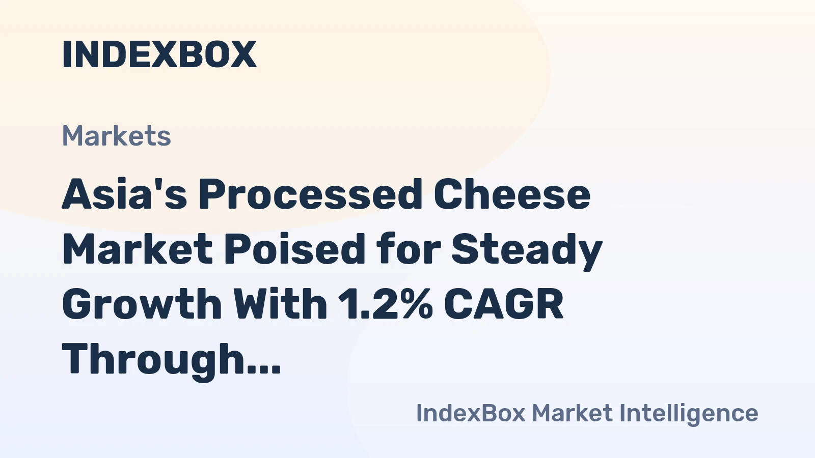Asia's Processed Cheese Market Poised for Steady Growth With 1.2% CAGR Through 2035