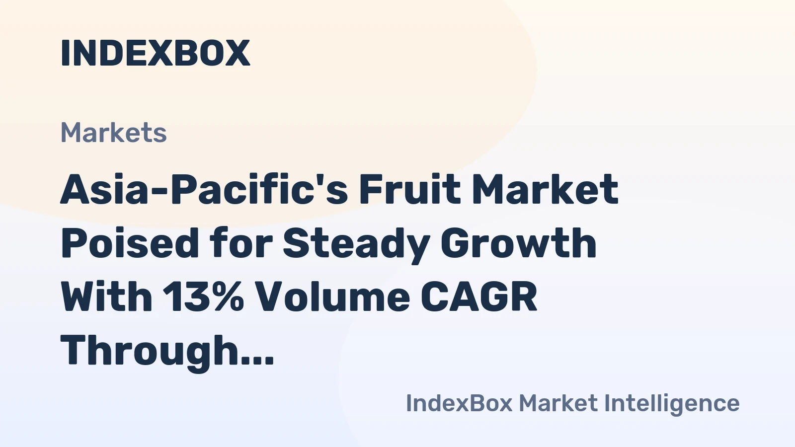 Asia-Pacific's Fruit Market Poised for Steady Growth With 13% Volume CAGR Through 2035