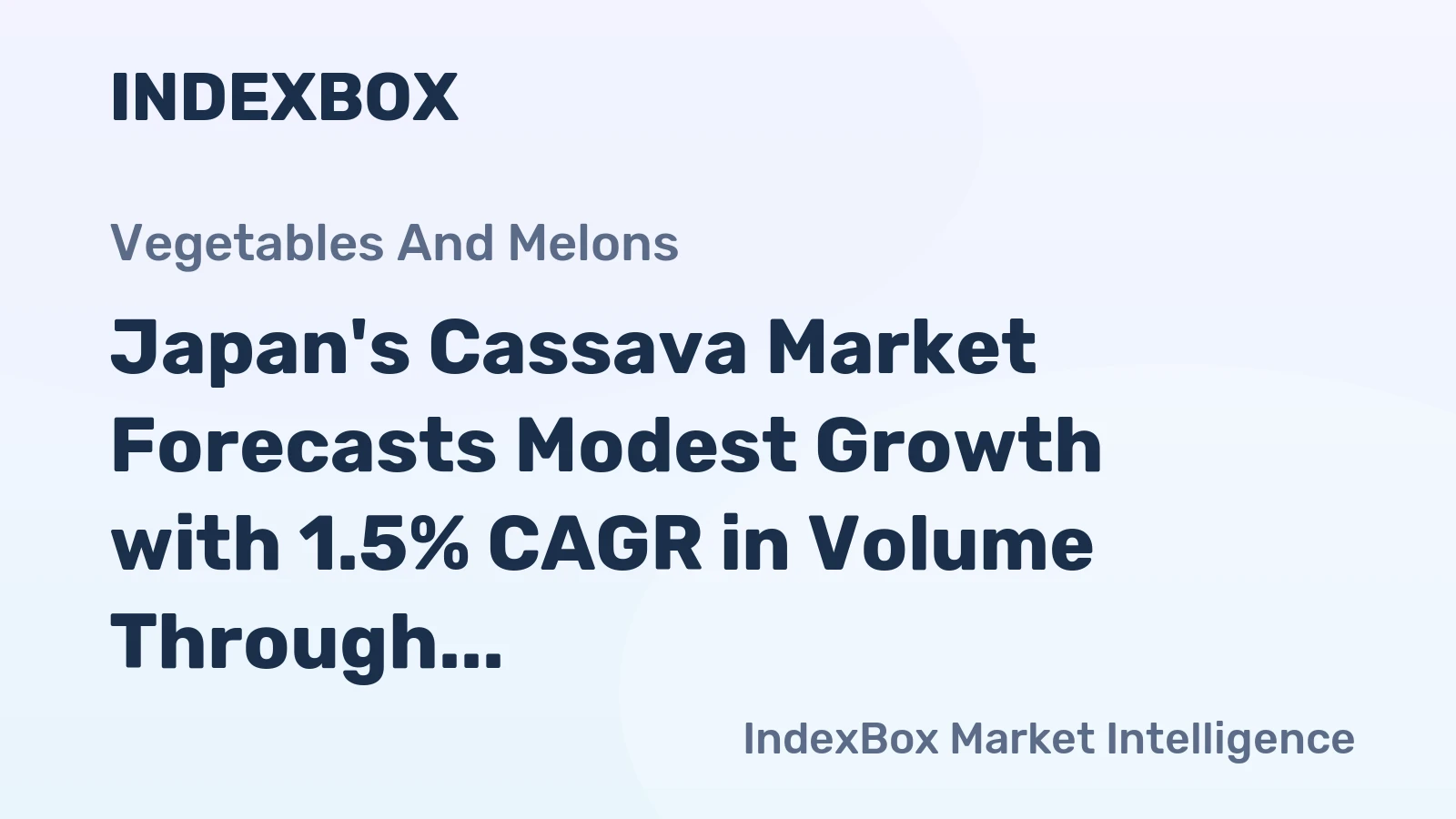 Japan's Cassava Market Forecasts Modest Growth with 1.5% CAGR in Volume Through 2035