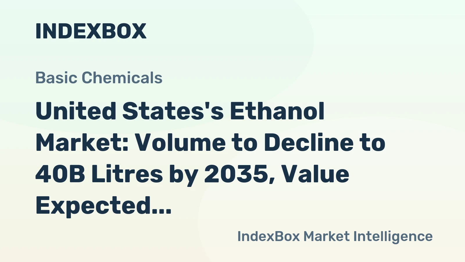 United States's Ethanol Market: Volume to Decline to 40B Litres by 2035, Value Expected to Reach $31.6B
