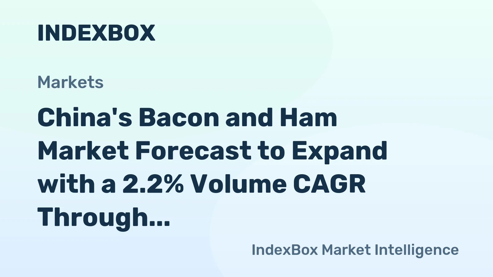 China's Bacon and Ham Market Forecast to Expand with a 2.2% Volume CAGR Through 2035