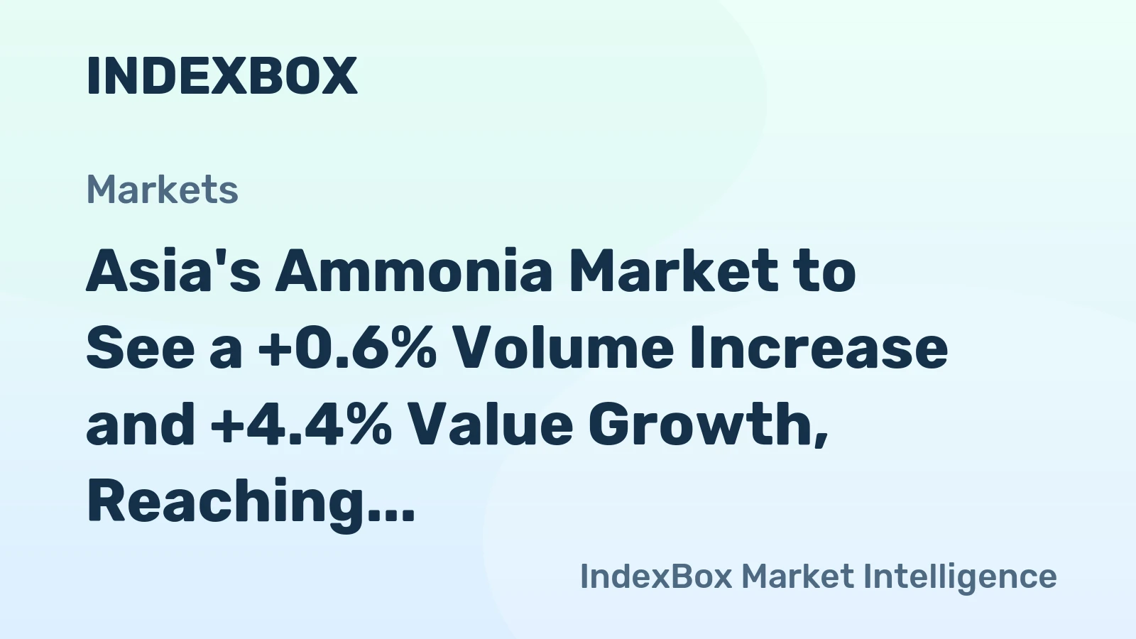 Asia's Ammonia Market to See a +0.6% Volume Increase and +4.4% Value Growth, Reaching 112M Tons and $81.9B by 2035