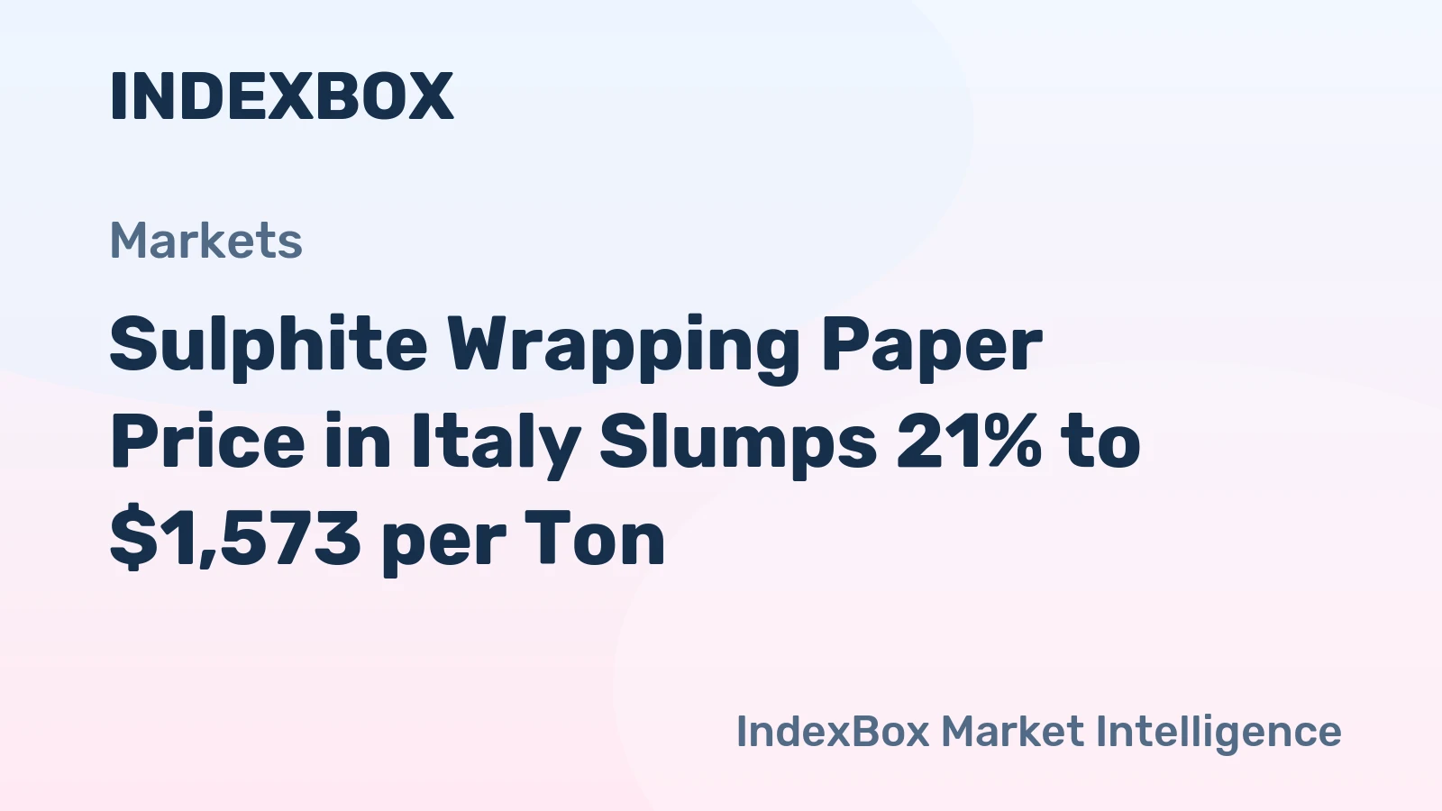 Sulphite Wrapping Paper Price in Italy Slumps 21% to $1,573 per Ton