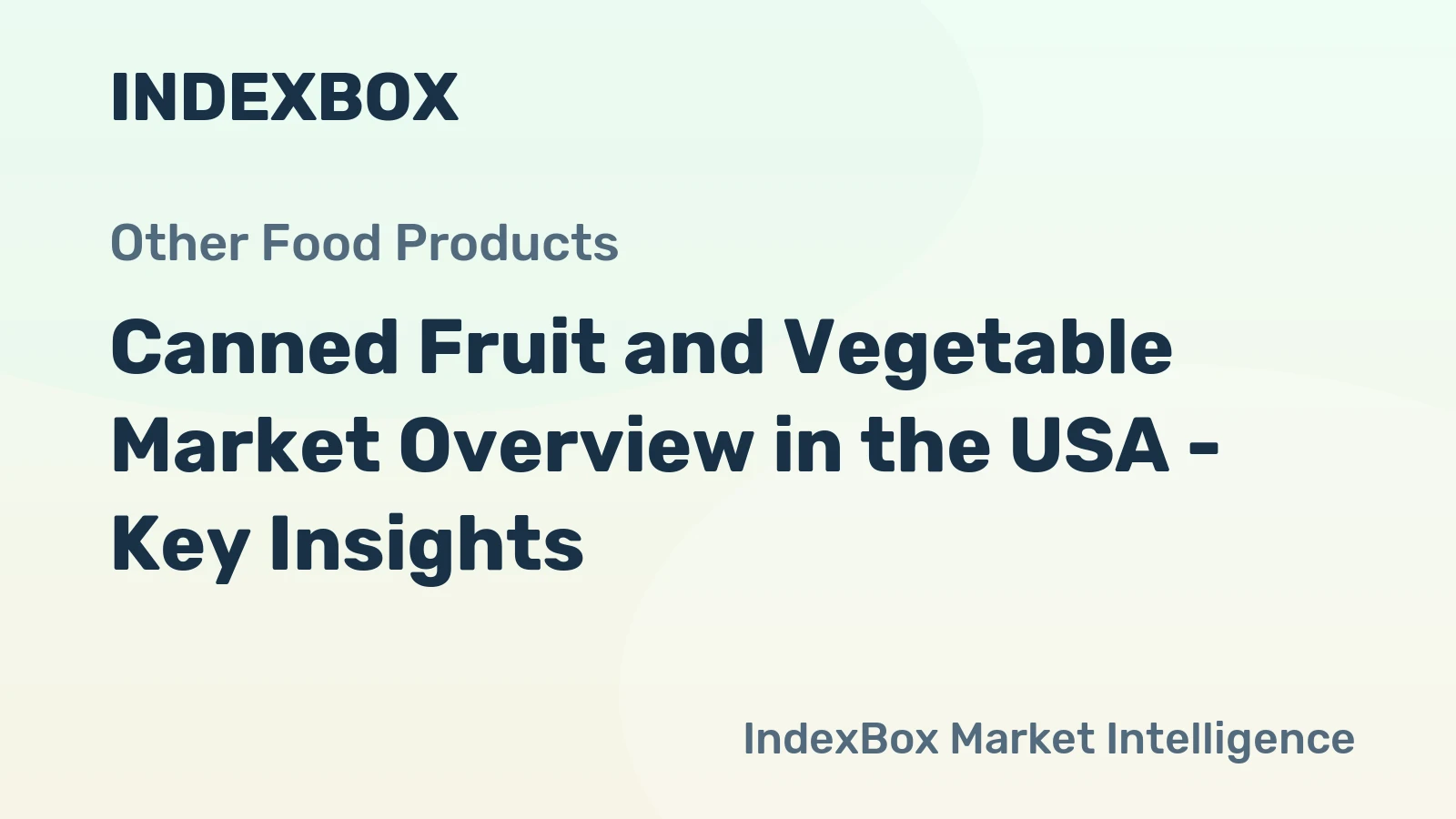 Canned Fruit and Vegetable Market Overview in the USA - Key Insights