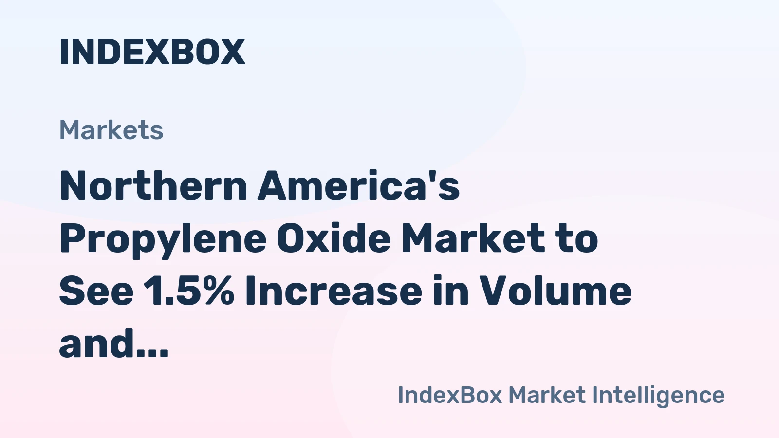 Northern America's Propylene Oxide Market to See 1.5% Increase in Volume and $72M Value by 2035