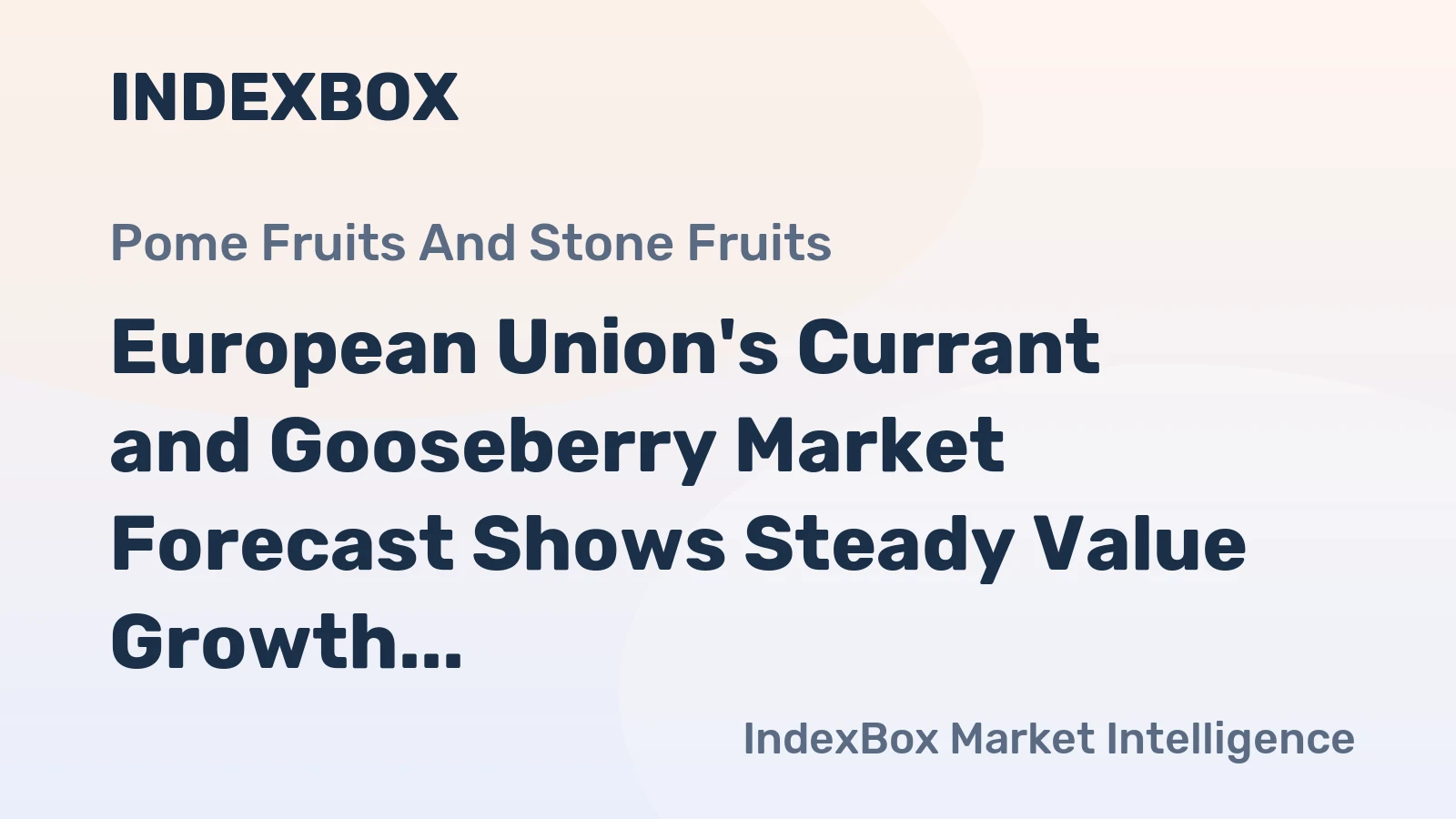 European Union's Currant and Gooseberry Market Forecast Shows Steady Value Growth at 2.1% CAGR Through 2035