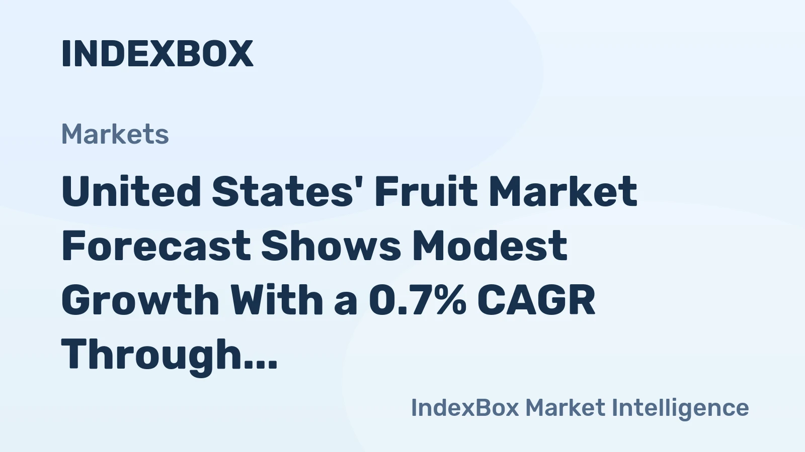 United States' Fruit Market Forecast Shows Modest Growth With a 0.7% CAGR Through 2035