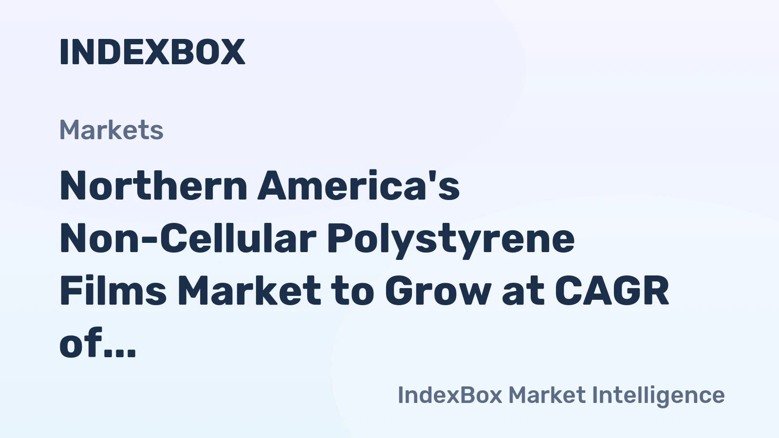 Northern America's Non-Cellular Polystyrene Films Market to Grow at CAGR of 1.2% through 2035, reaching $3.7B