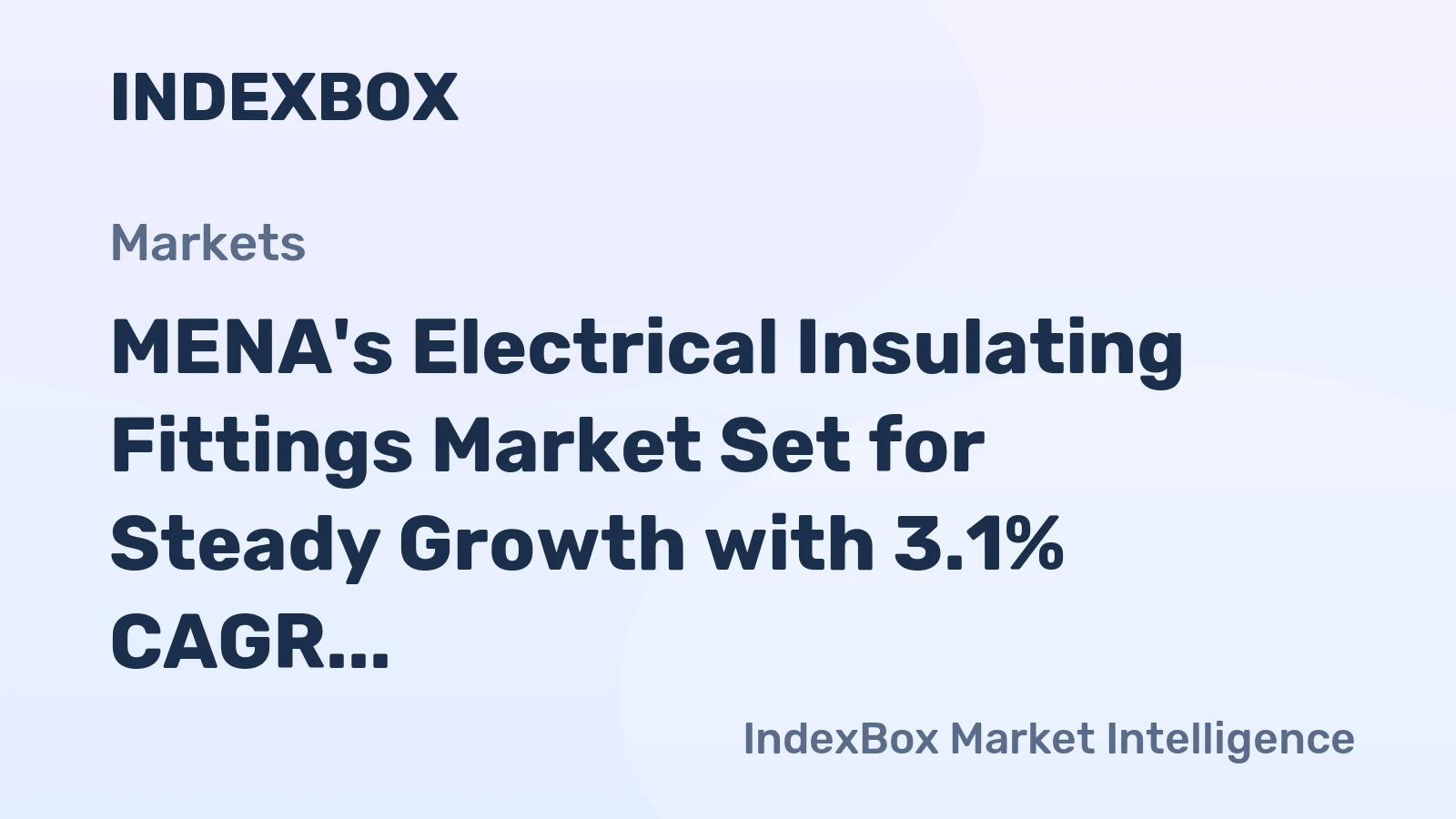 MENA's Electrical Insulating Fittings Market Set for Steady Growth with 3.1% CAGR in Value