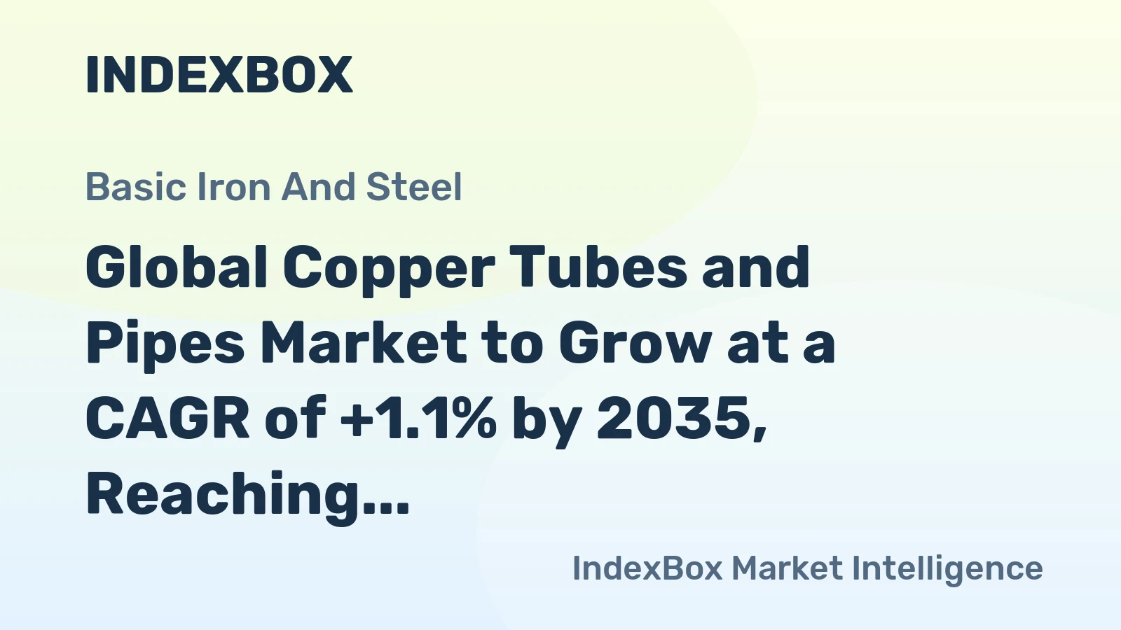 Global Copper Tubes and Pipes Market to Grow at a CAGR of +1.1% by 2035, Reaching $47.7B in Value