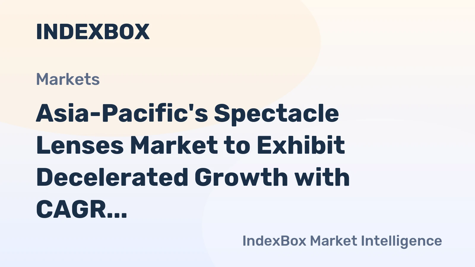 Asia-Pacific's Spectacle Lenses Market to Exhibit Decelerated Growth with CAGR of +1.1% by 2035