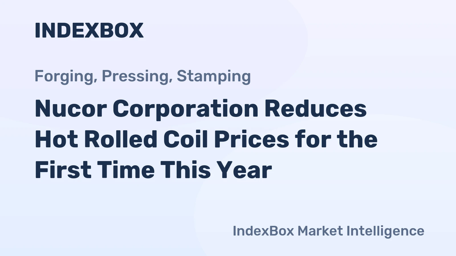 Nucor Corporation Reduces Hot Rolled Coil Prices for the First Time This Year
