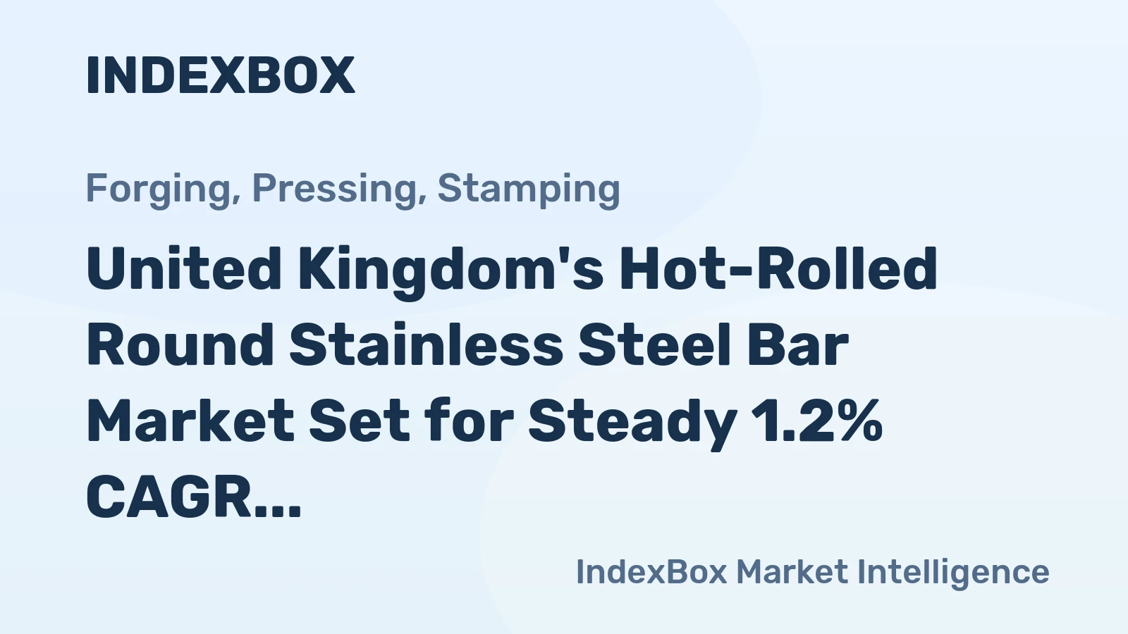 United Kingdom's Hot-Rolled Round Stainless Steel Bar Market Set for Steady 1.2% CAGR Growth