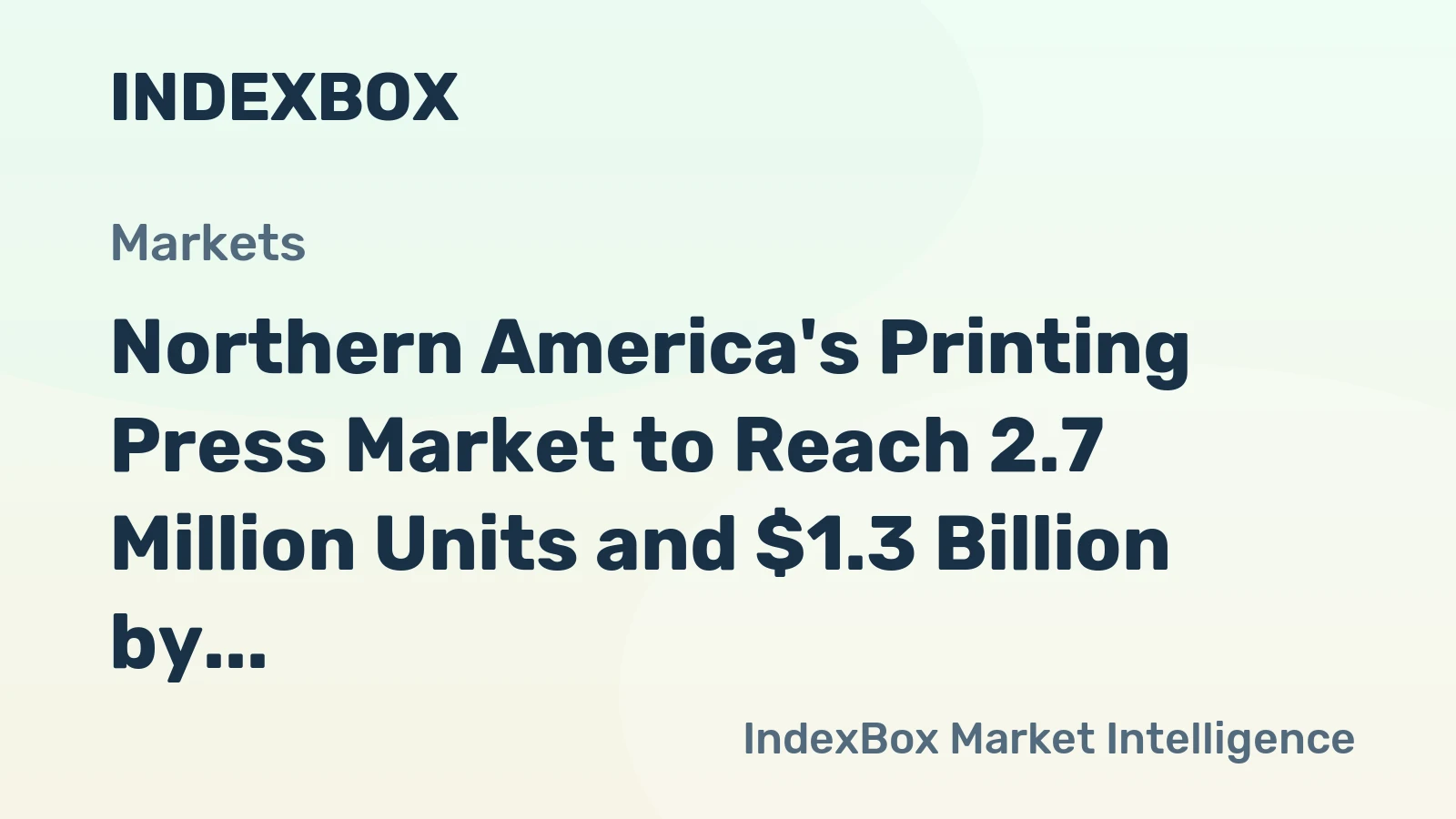 Northern America's Printing Press Market to Reach 2.7 Million Units and $1.3 Billion by 2035