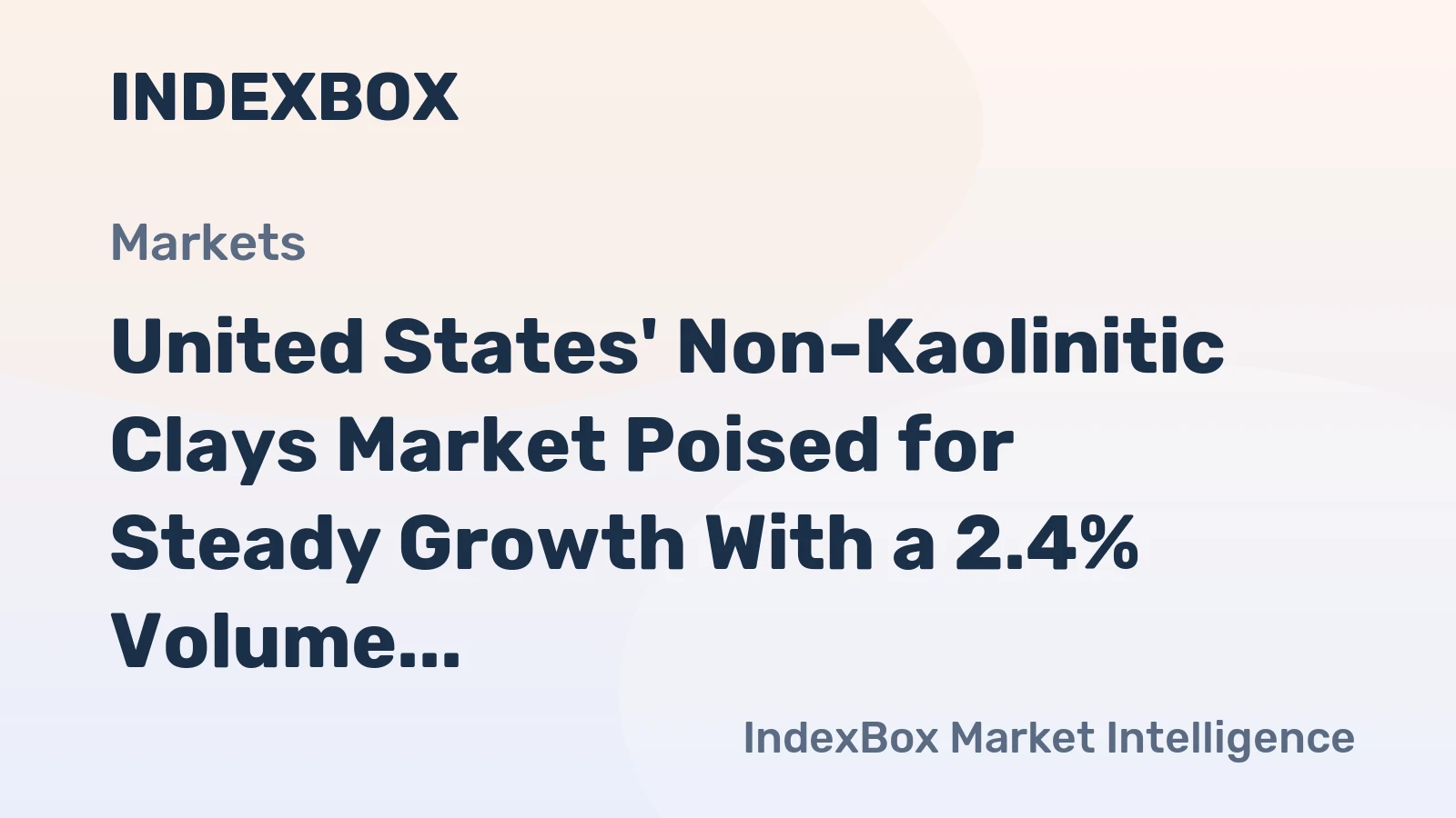 United States' Non-Kaolinitic Clays Market Poised for Steady Growth With a 2.4% Volume CAGR Through 2035