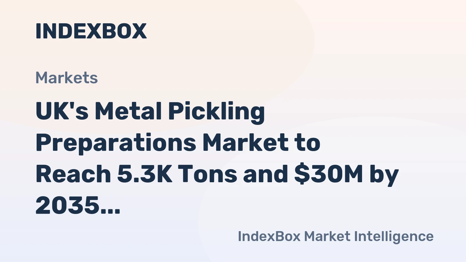 UK's Metal Pickling Preparations Market to Reach 5.3K Tons and $30M by 2035