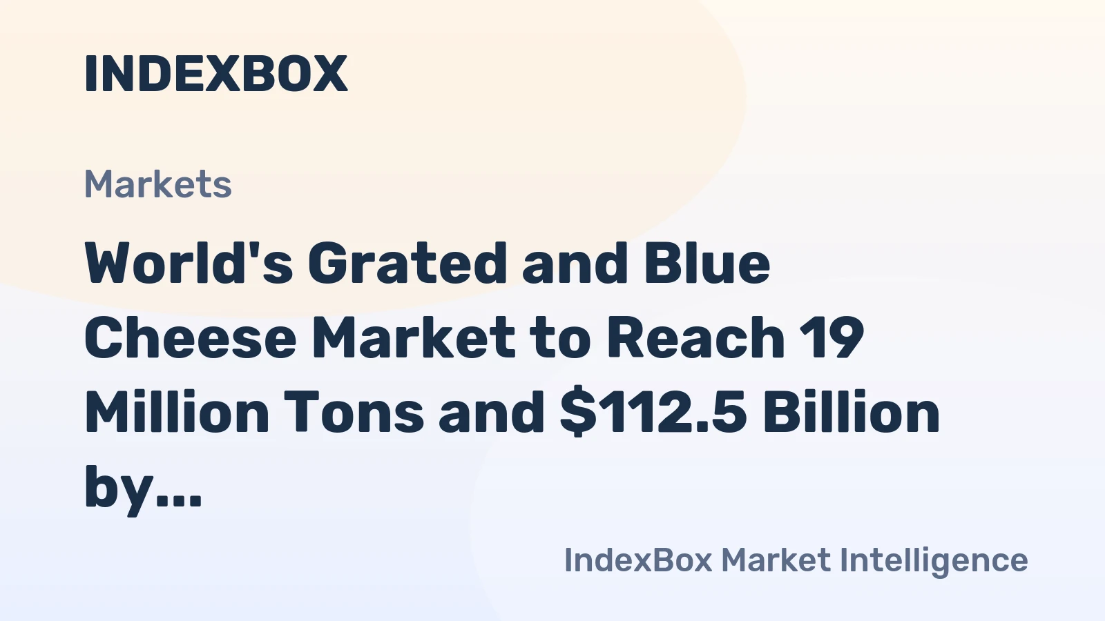 World's Grated and Blue Cheese Market to Reach 19 Million Tons and $112.5 Billion by 2035