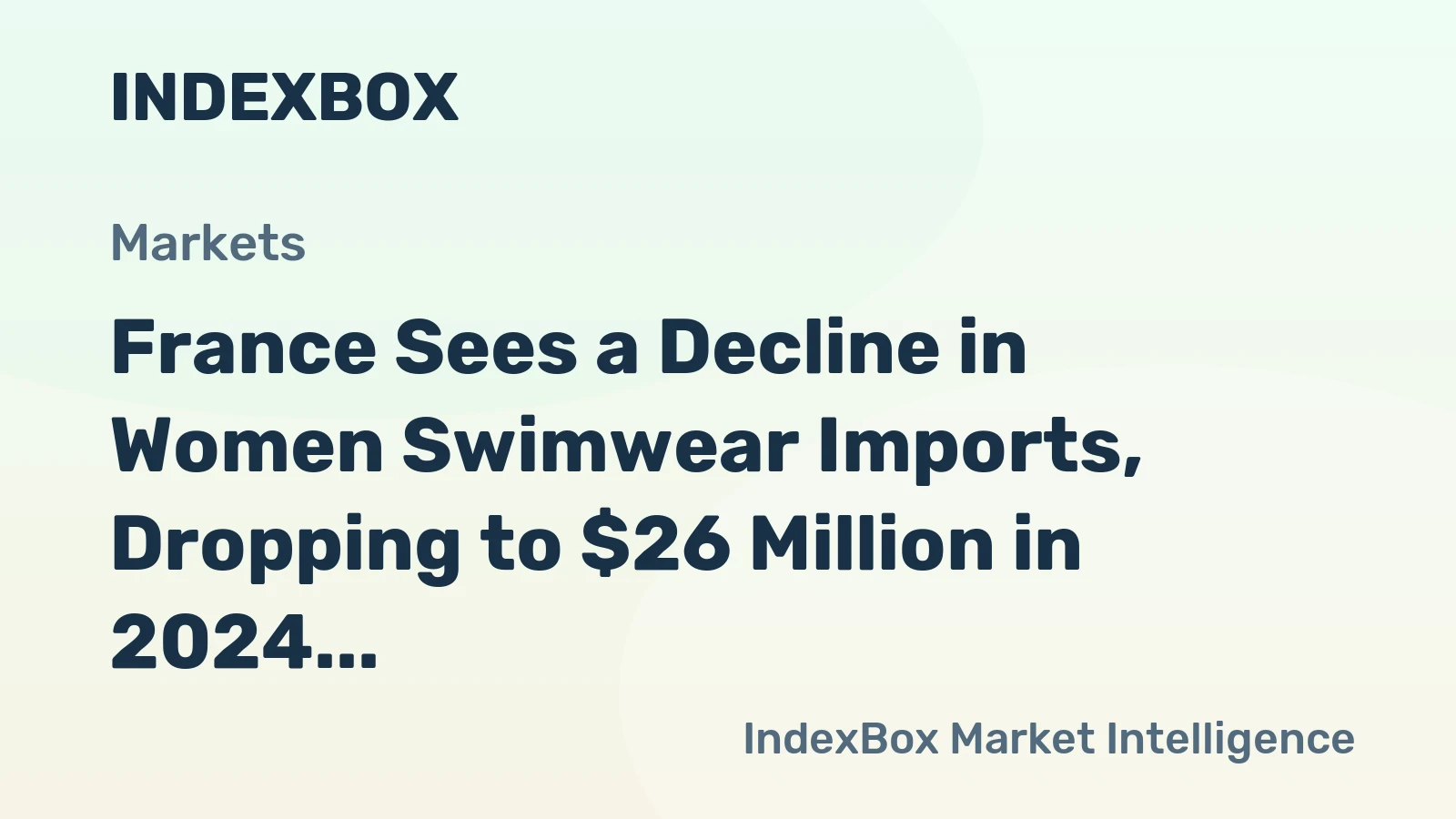France Sees a Decline in Women Swimwear Imports, Dropping to $26 Million in 2024