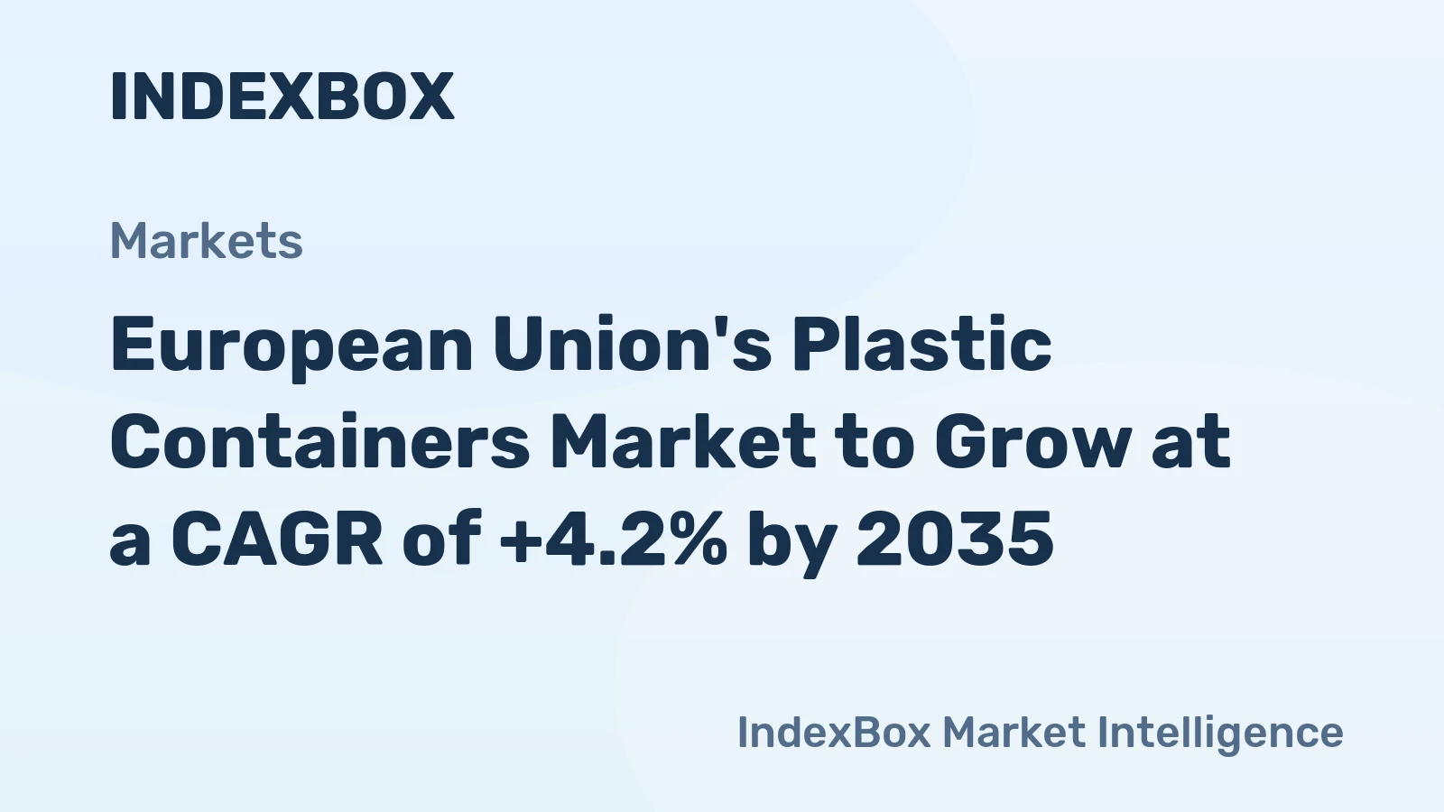 European Union's Plastic Containers Market to Grow at a CAGR of +4.2% by 2035